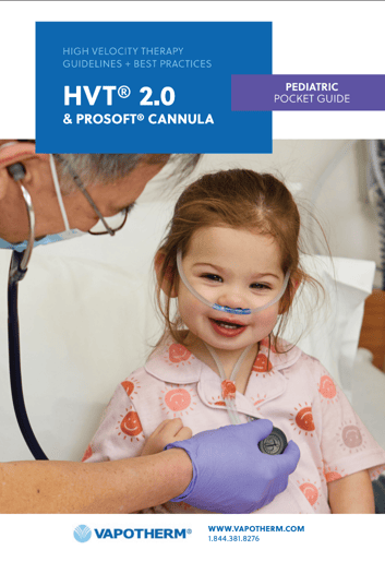 HVT 2.0 Pediatric Best Practices | Pediatric Pocket Guide | Vapotherm